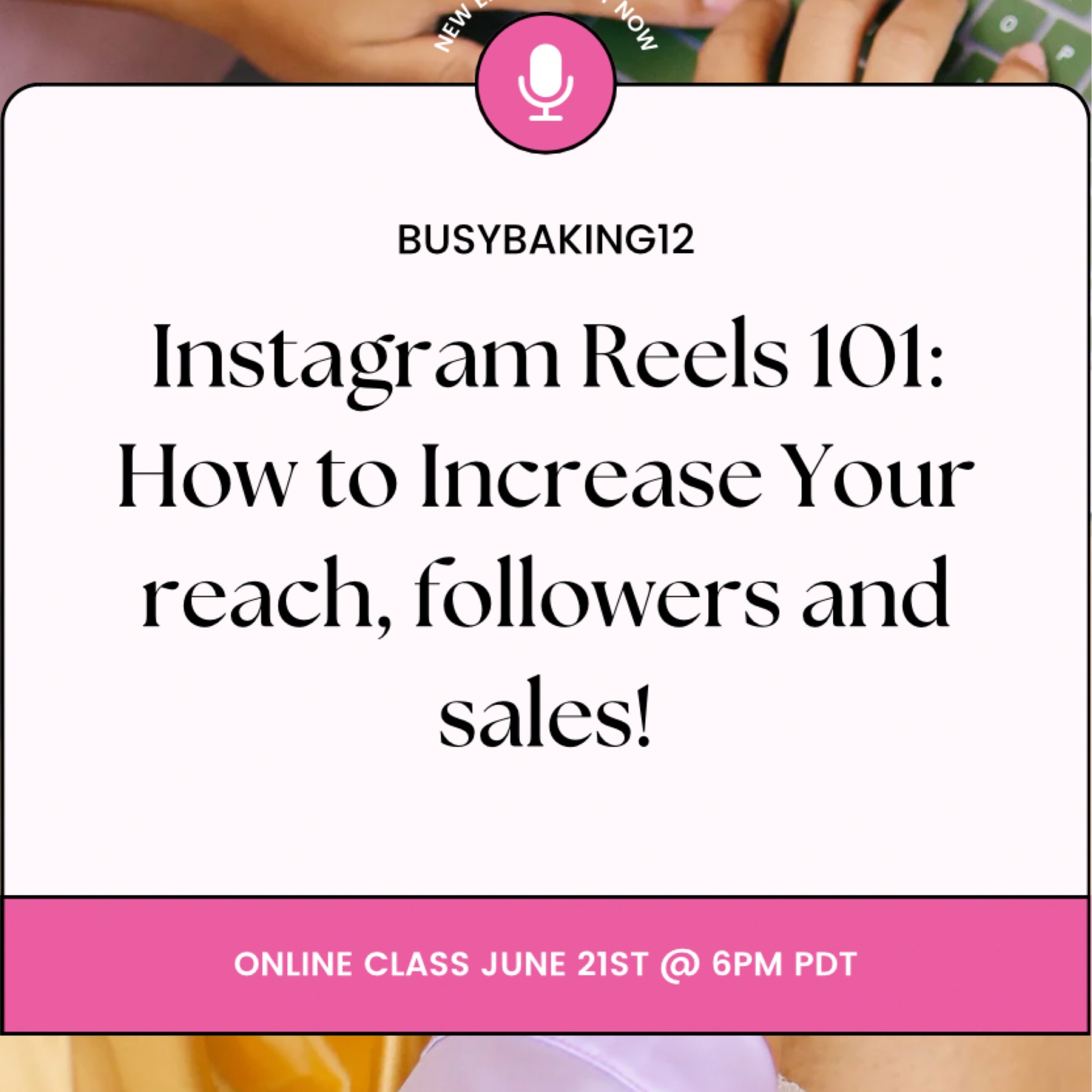 Instagram Reels 101 | Busy Baking
